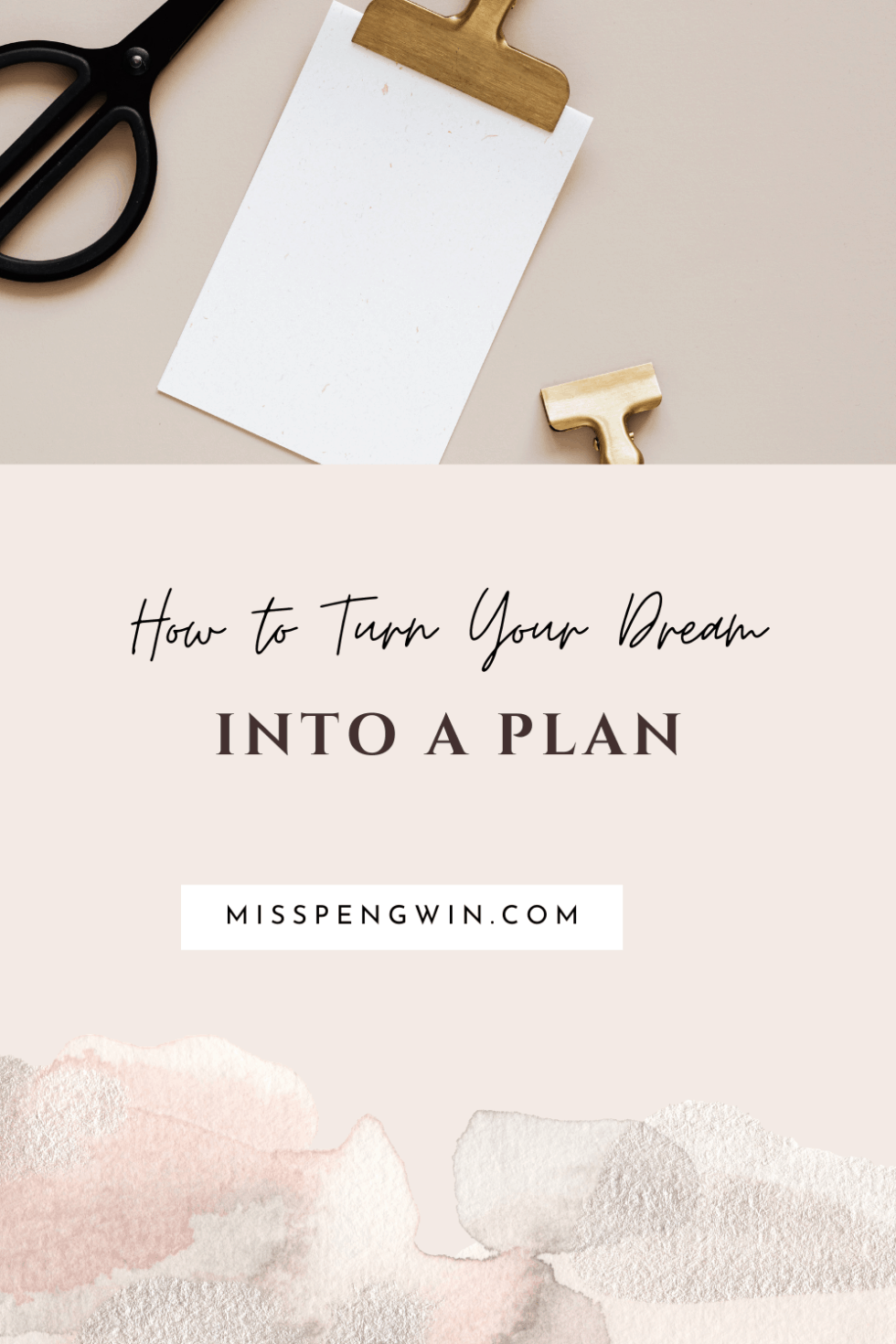 How to Turn Your Dream Into A Plan | Miss Pengwin