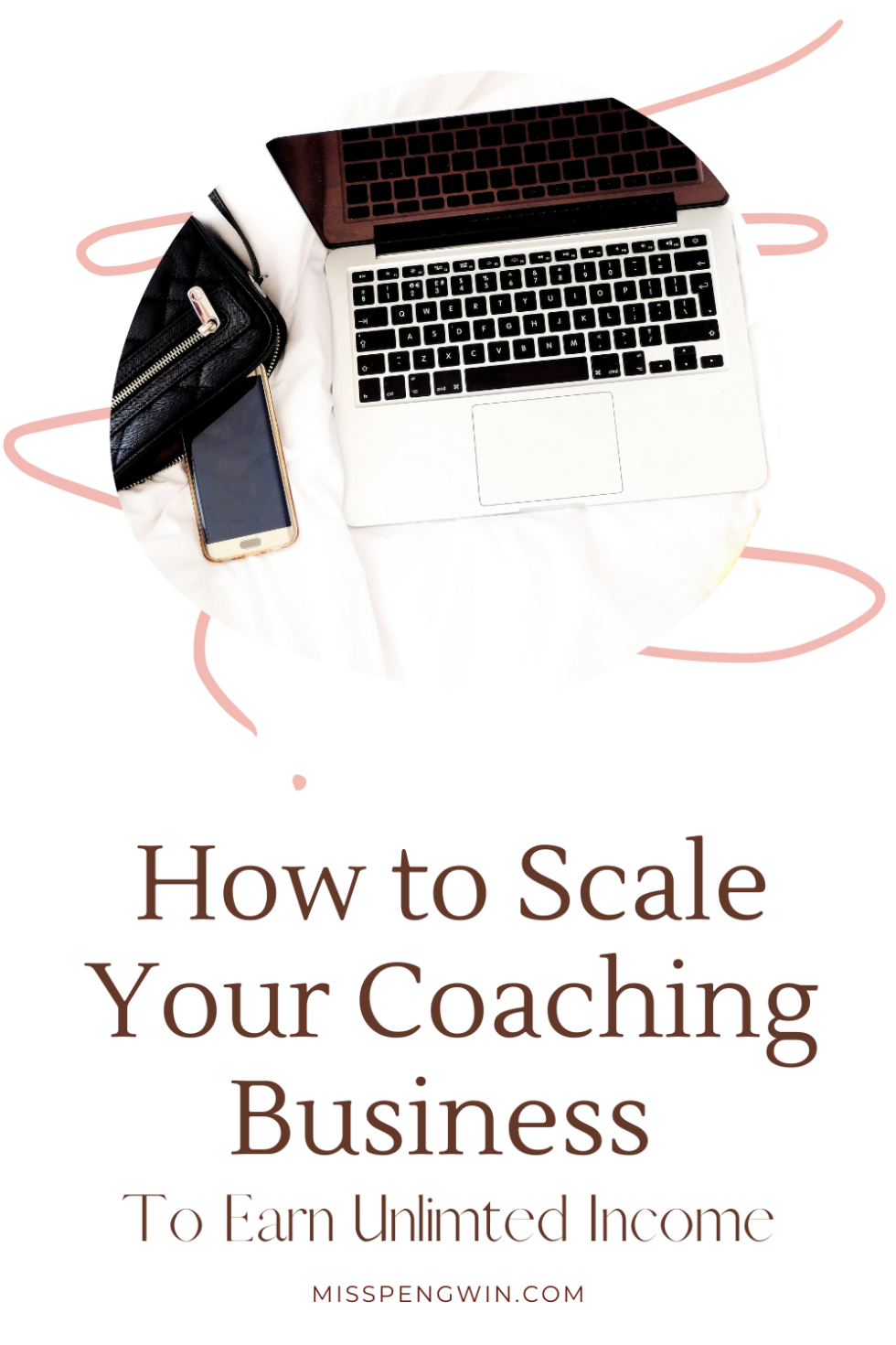 How to Scale Your Coaching Business to Earn Unlimited Income - Miss Pengwin